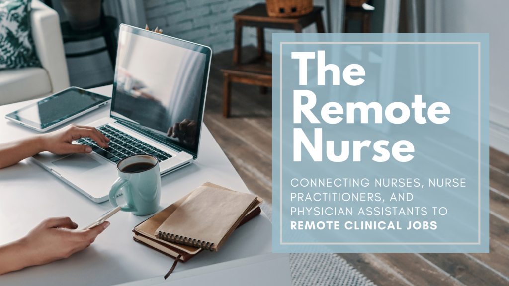 The Remote Nurse – Connecting Nurses, Nurse Practitioners, and ...